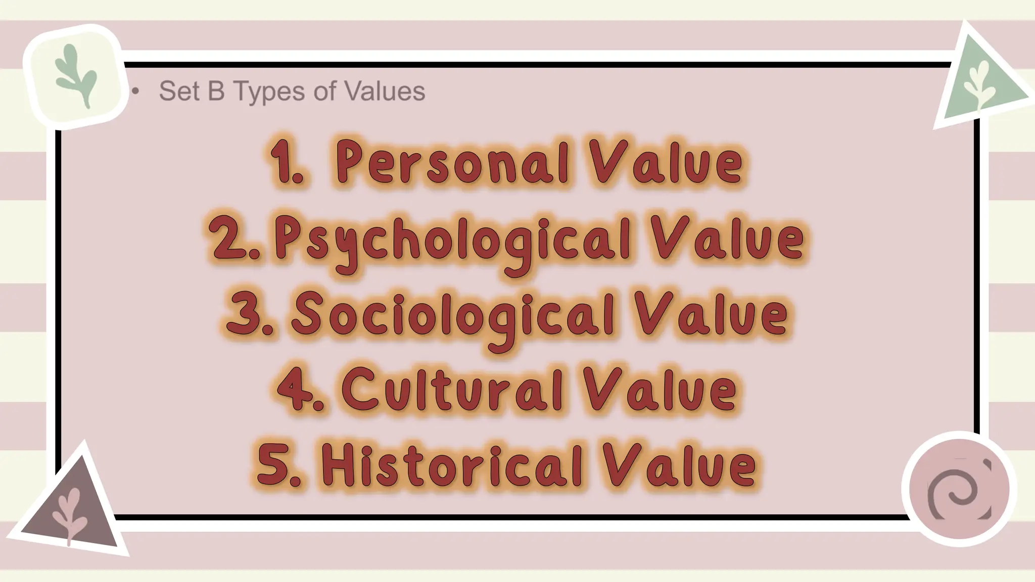 VALUES EDUCATION REPORT_Set B Types of Values B.pptx