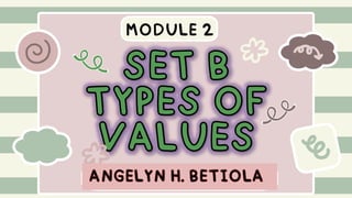 VALUES EDUCATION REPORT_Set B Types of Values B.pptx