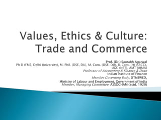 Values, Ethics & Culture: Trade and Commerce | PPTX