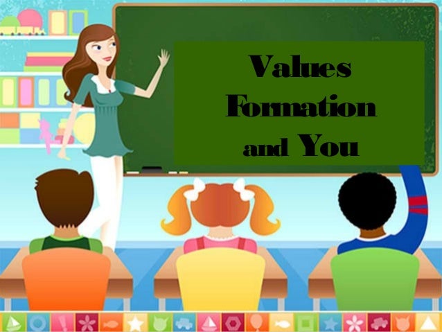 Values formation..