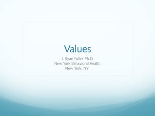 Values in Acceptance and Commitment Therapy (ACT) | PPT