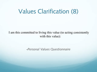 Values in Acceptance and Commitment Therapy (ACT) | PPT