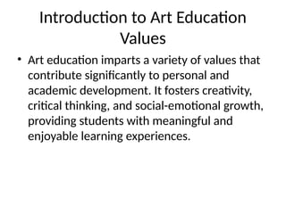 The Values of Art Education.............. | PPTX