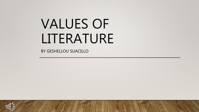 Values of Literature | PPTX | Fiction | Books and Literature