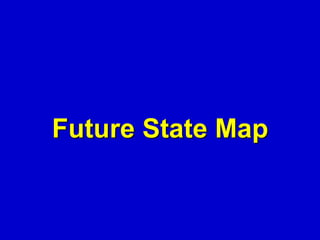 Value stream mapping (future state) | PPT