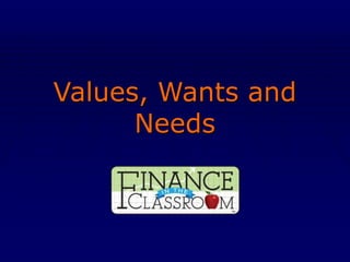 ValuesWantsNeeds.ppt