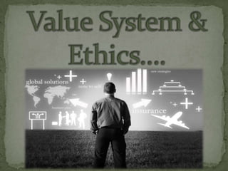 Value system & ethics | PPTX