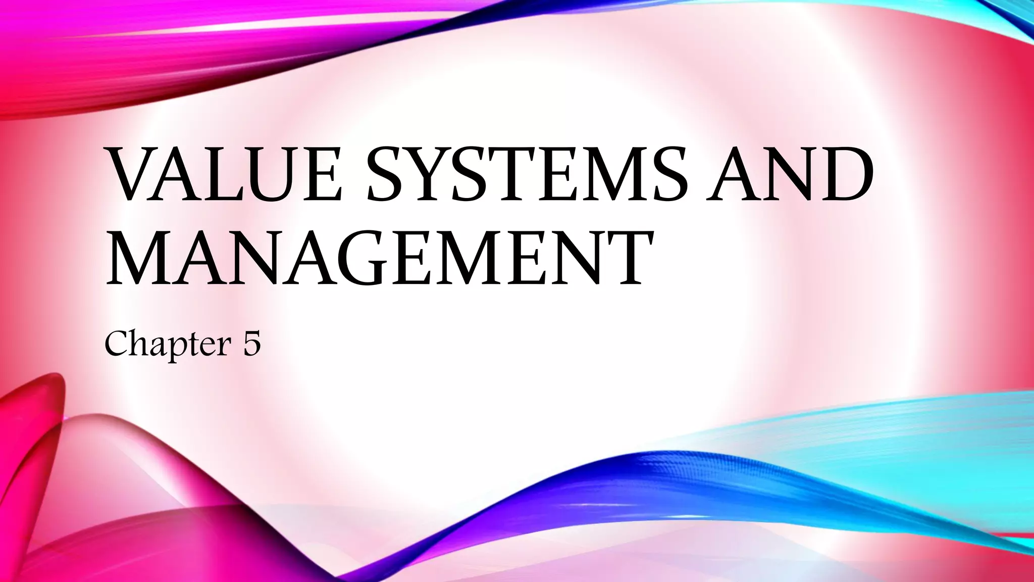 Value Systems and Management | PPTX