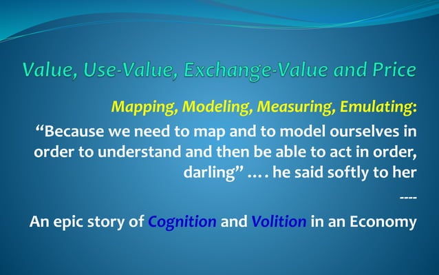 Value, use value, exchange value and price mapping, modeling, measuring ...