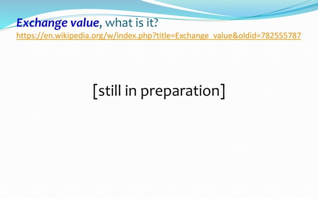Value, use value, exchange value and price mapping, modeling, measuring ...