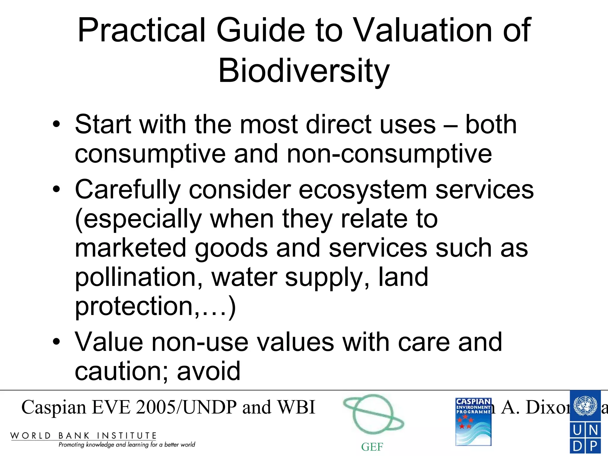 Valuing Biodiversity – Use and Non-use Values and Their Economic ...