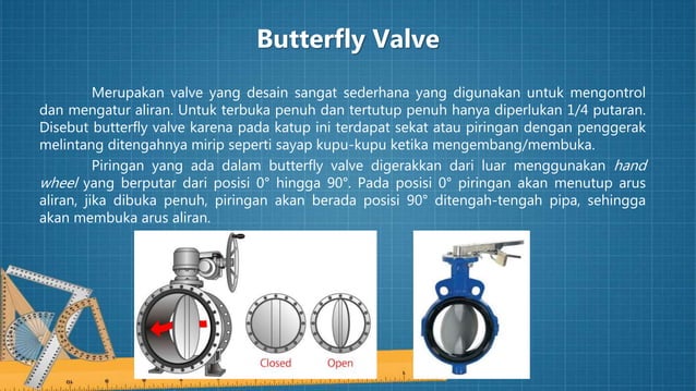 Valve Part 1 - Berdasarkan Jenis dan Tipe Bukaan | PPTX