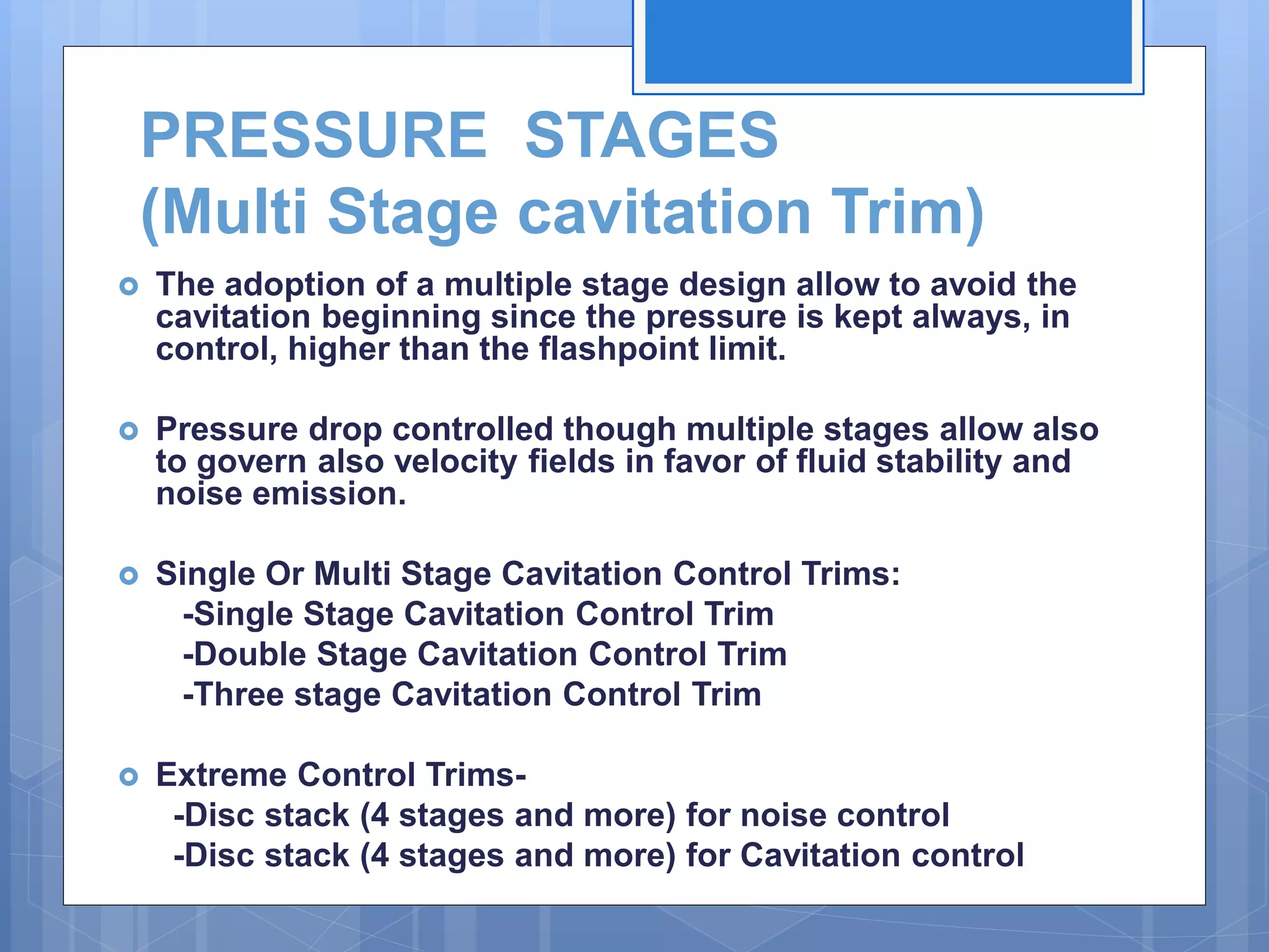 Design and analysis of control valve with a multi stage anti cavitation ...