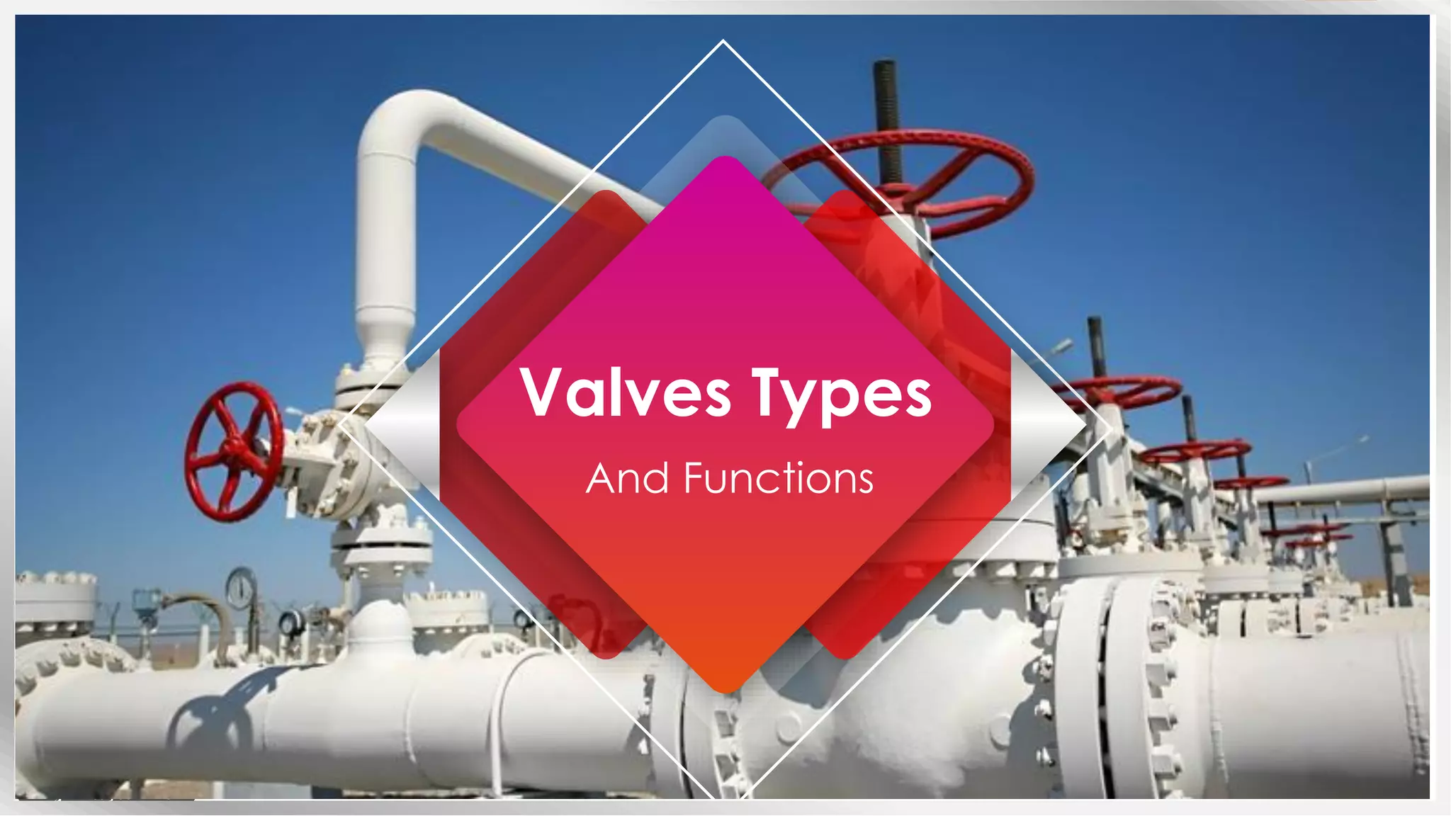 Valves operation and functions complete guide | PDF