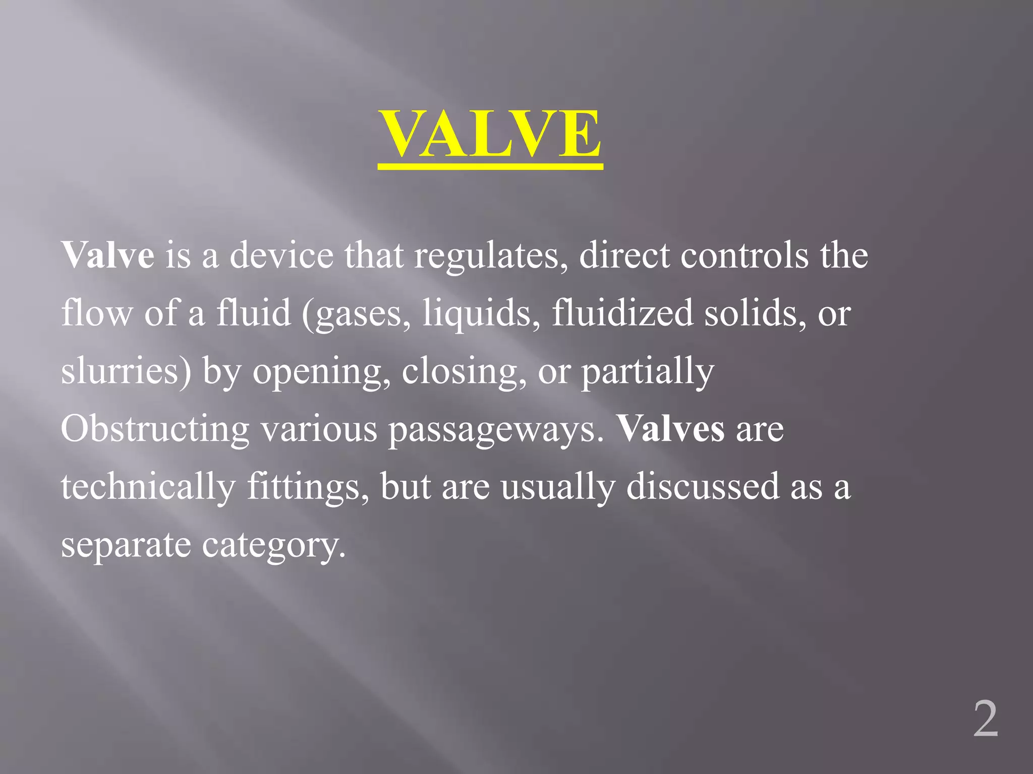 Valves in pipe lines | PPTX
