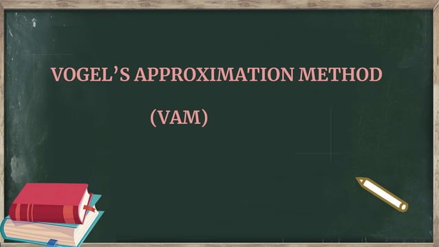 Vogel's Approximation Method | PPTX | Science