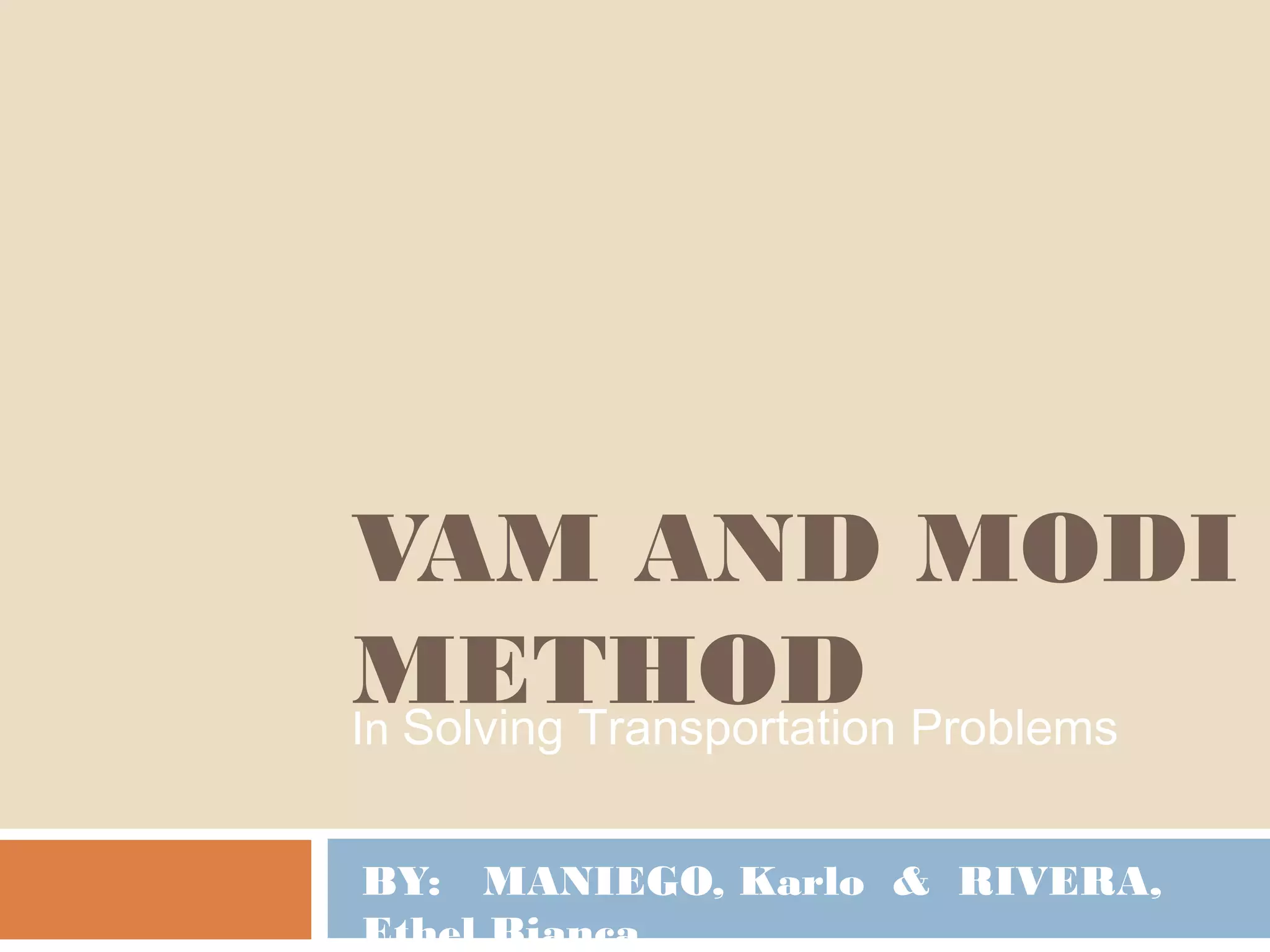 VAM and MODI Method in Solving Transportation Problems | PPT