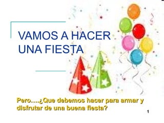 Vamos a hacer una fiesta | PPT