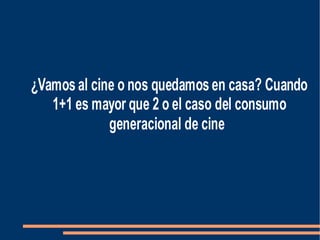 ¿Vamos al cine o nos quedamos en casa | PPT