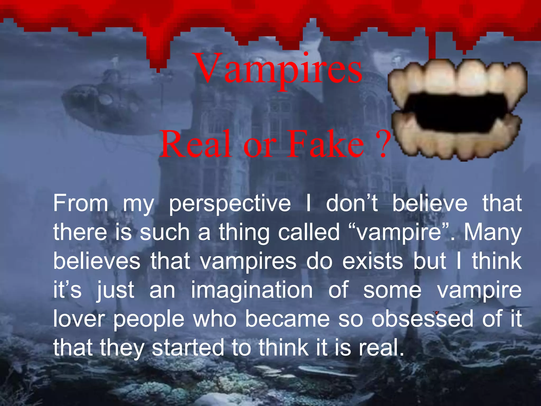 Vampires, real or fake | PPTX