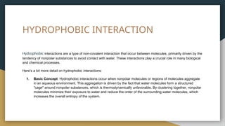 VAN-DER WAALS FORCES AND -HYDROPHOBIC HYDROPHILIC INTERACTION.pptx