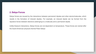 VAN-DER WAALS FORCES AND -HYDROPHOBIC HYDROPHILIC INTERACTION.pptx
