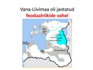 Vana liivimaa | PPTX