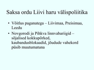 Vana Liivimaa valitsemine | PPT