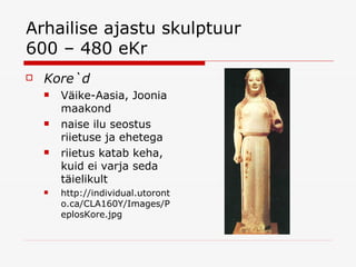 Vanakreeka Skulptuur Eve Kodutöö | PPT