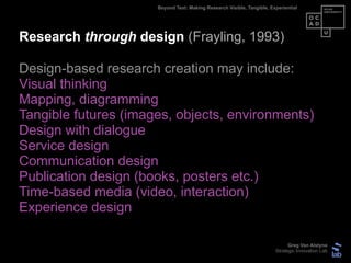 Beyond Text: Making Research Visible, Tangible, Experiential | PPT