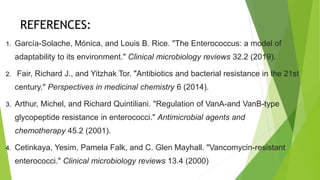 Vancomycin resistant enterococci. | PPTX