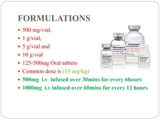 Vancomycin drug information Dr.sp nayak | PPTX