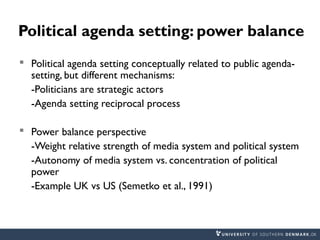 Van dalen van aelst media as political agendasetters crossnationally | PPT
