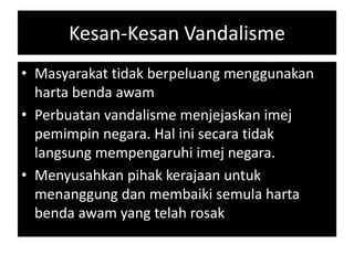 Vendalisme on our culture | PPT