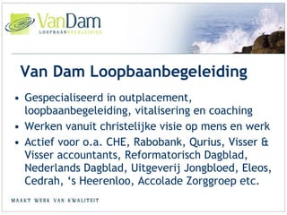 Van Dam Loopbaanbegeleiding | PPT