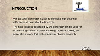 Van de Graaff generator by ahmad zahid | PPTX