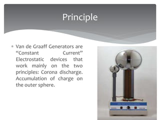 Vandegraff generator.pptx | Physics | Science