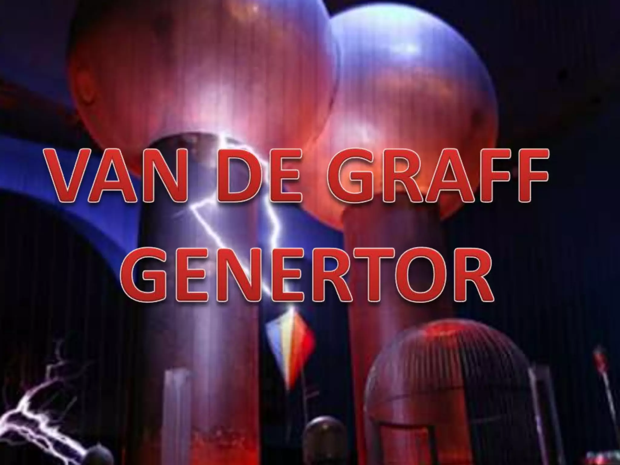Van de graff ppt | PPTX