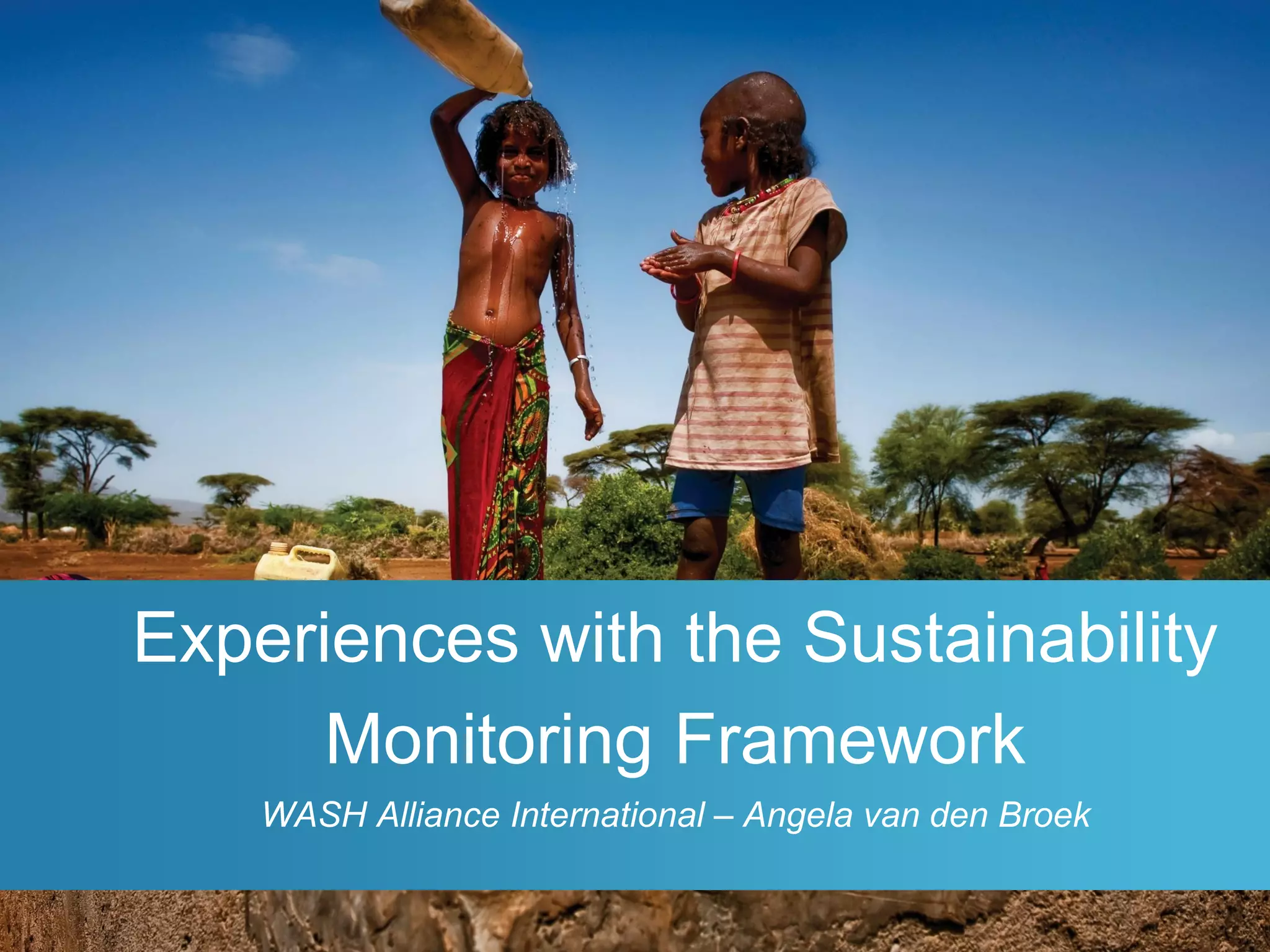 Experiences with the Sustainability Monitoring Framework WASH Alliance ...