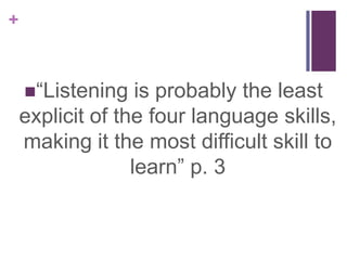 Listening to Learn or Learning to Listen? | PPTX