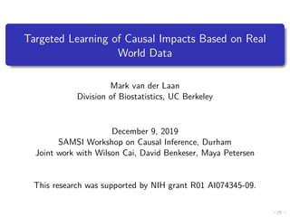 Causal Inference Opening Workshop - Targeted Learning for Causal Inference Based on Real World ...