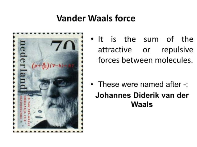 Vander waals forces and its significance | PPTX