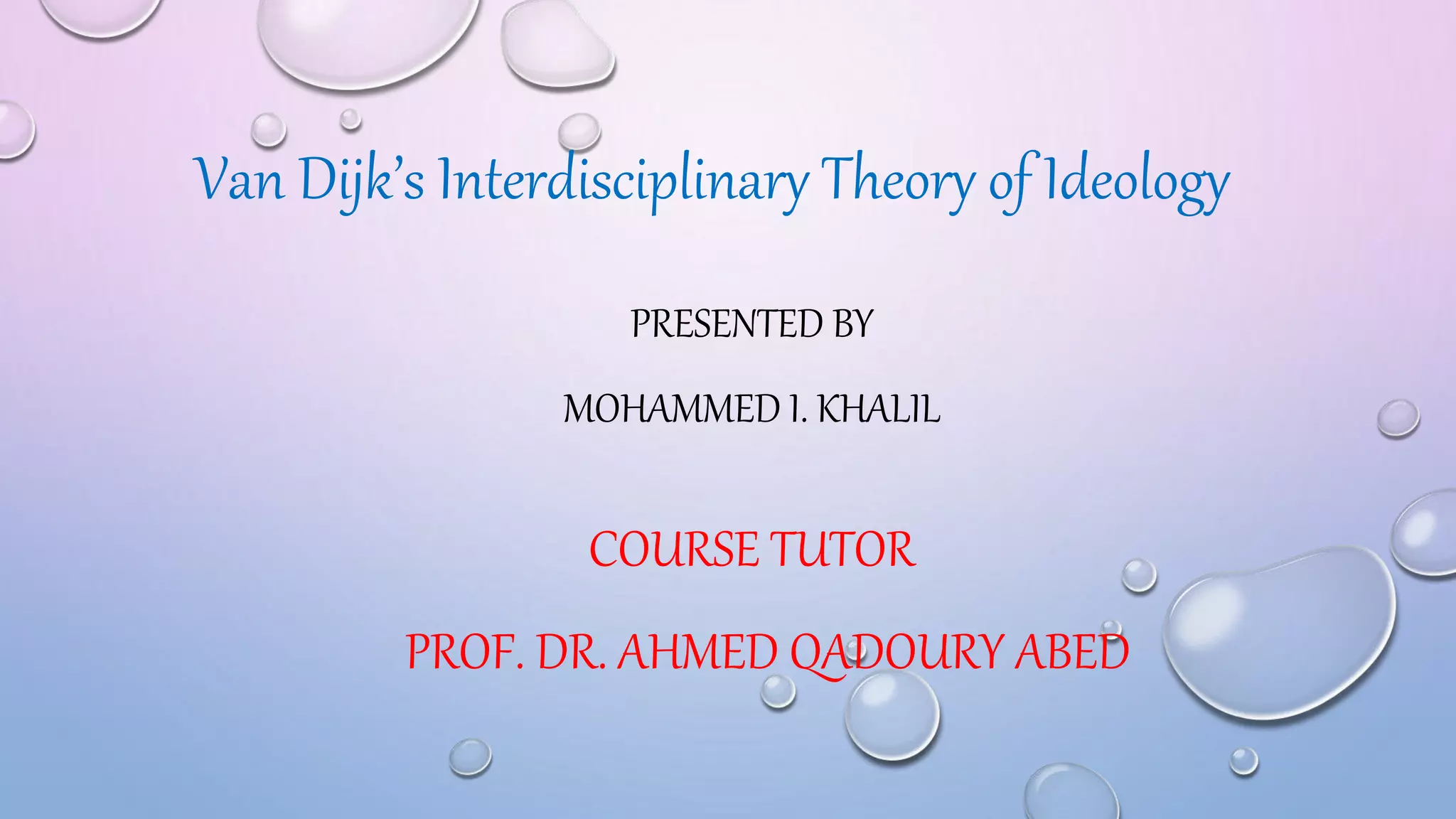 van Dijk's interdisciplinary theory of ideology.pptx