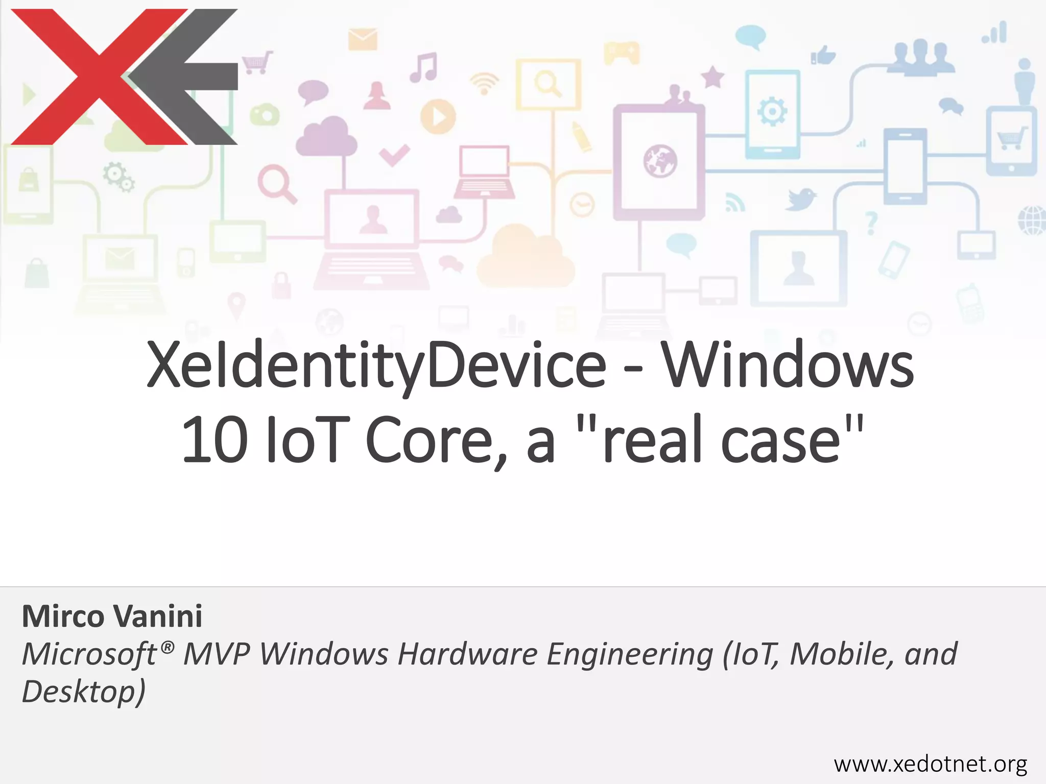 Windows 10 IoT Core, a real sample | PPT | Free Download