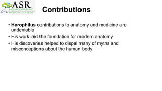 The father of anatomy and a great anatomist Herophilus | PDF