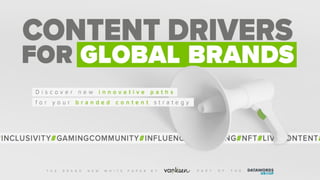 Content drivers for global brands: new innovative paths for your ...