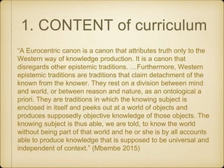 Van rooyen decolonising the curriculum may 2016 | PPTX | Education