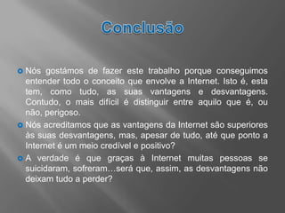 Vantagens e riscos associados à utilização da internet (pp) | PPTX