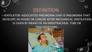ventilator acquired pneumonia | PPTX