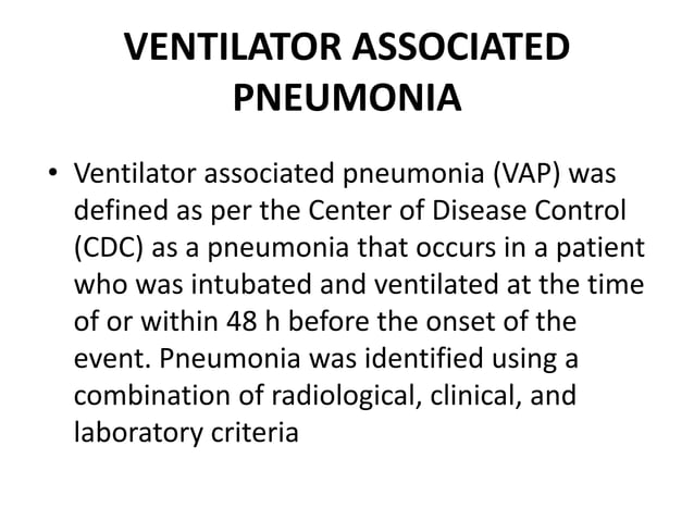 VAP BUNDLE, VENTILATOR ASSOCIATED PNEUMONIA BUNDLE | PPT